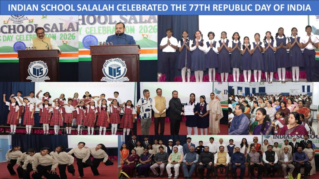 INDIAN SCHOOL SALALAH CELEBRATED THE 77TH REPUBLIC DAY OF INDIA ...